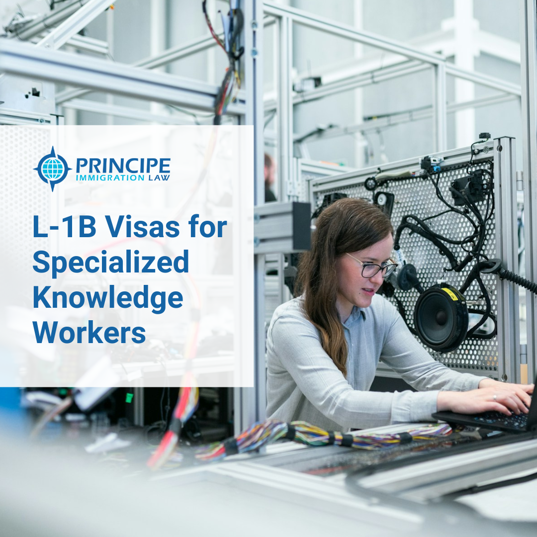 L-1B Visa: Intracompany Transferees with Specialized Knowledge